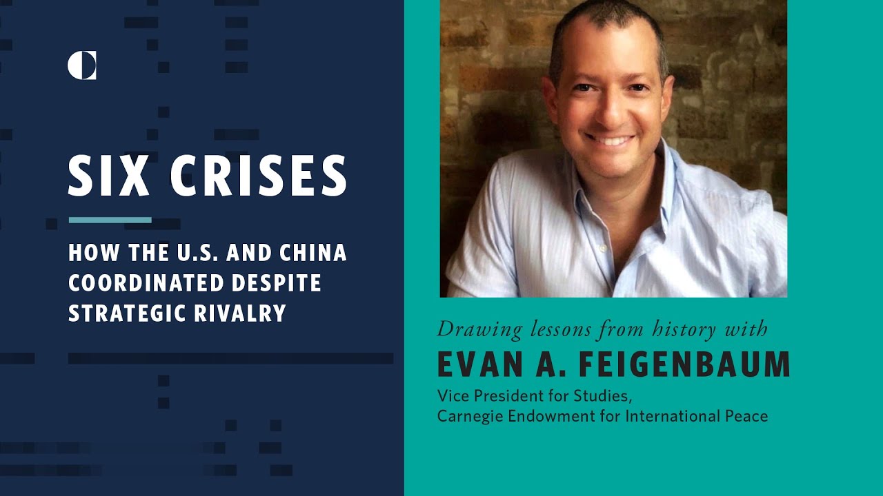 Six Crises: Introduction with Evan A. Feigenbaum | Carnegie Endowment ...